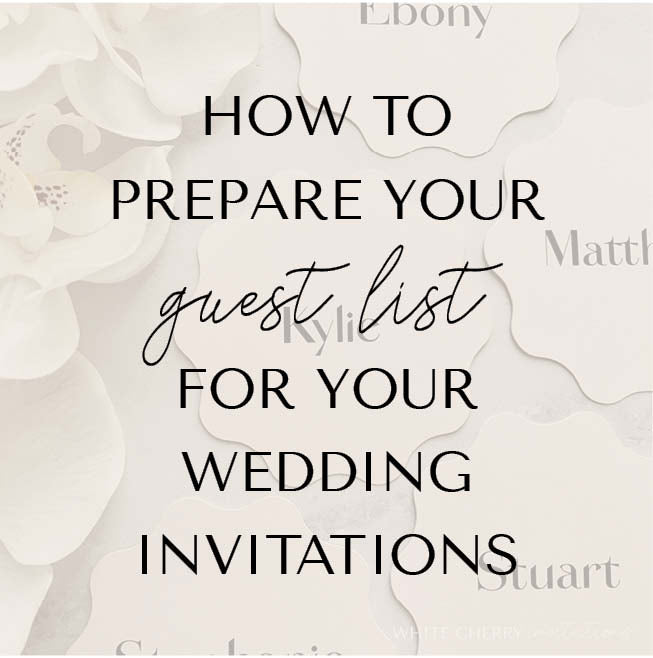 How to prepare your guest list for your wedding invitations - White ...