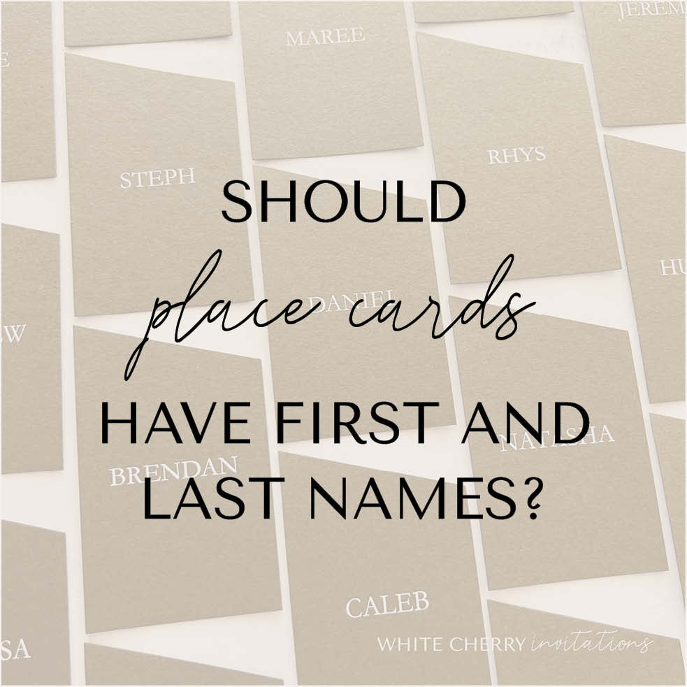 Should Place Cards Have First and Last Names? - White Cherry Invitations